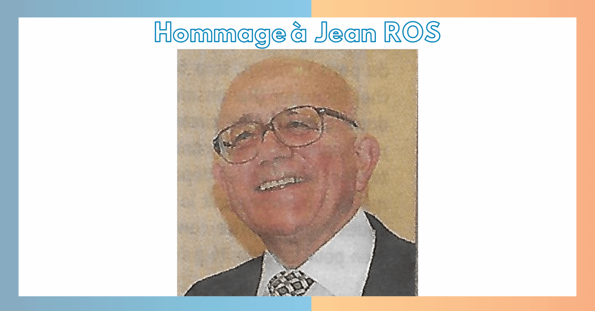 Jean ROS nous a quittés